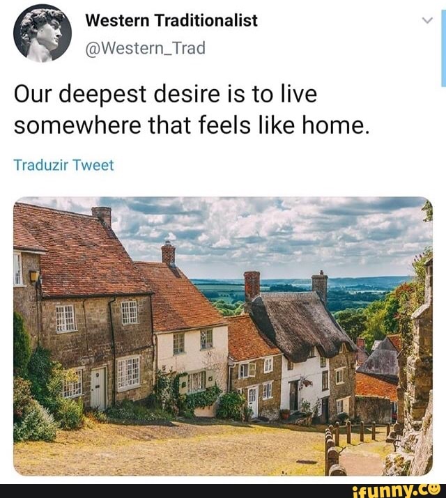 Our deepest desire is to live somewhere that feels like home. Traduzir ...