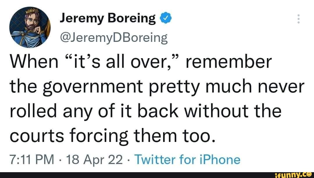 Jeremy Boreing @ @JeremyDBoreing When "it's all over," remember the ...