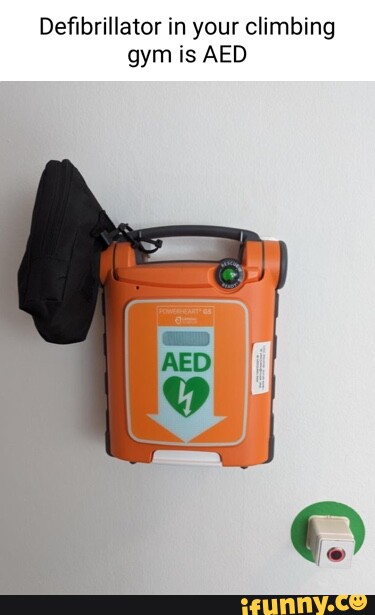 Defibrillator in your climbing gym is AED - iFunny