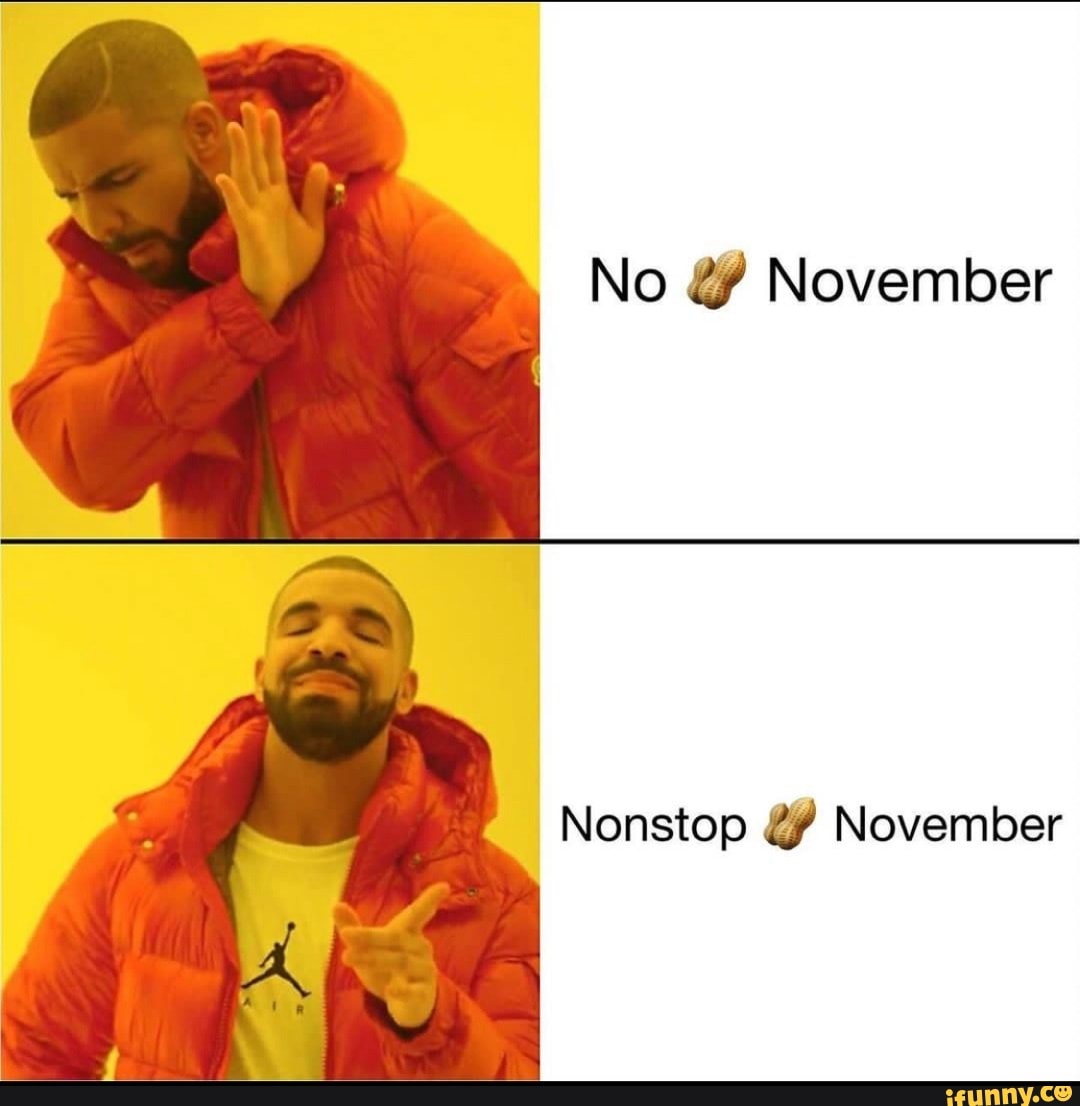 No November Nonstop November - iFunny