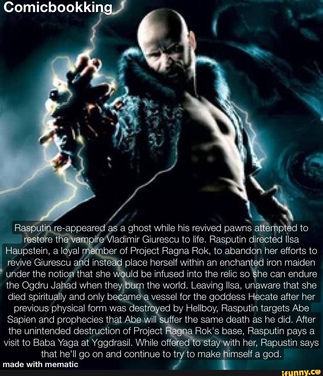 Comicbookking Rasputin re- appeared as a ghost while his revived pawns ...