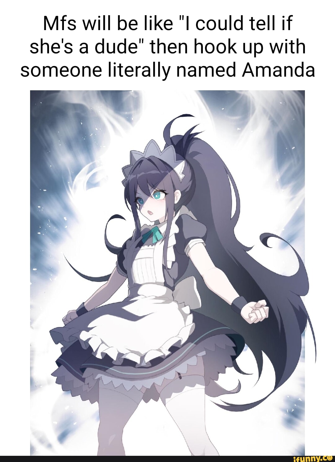 Mfs will be like could tell if she's a dude" then hook up with someone ...