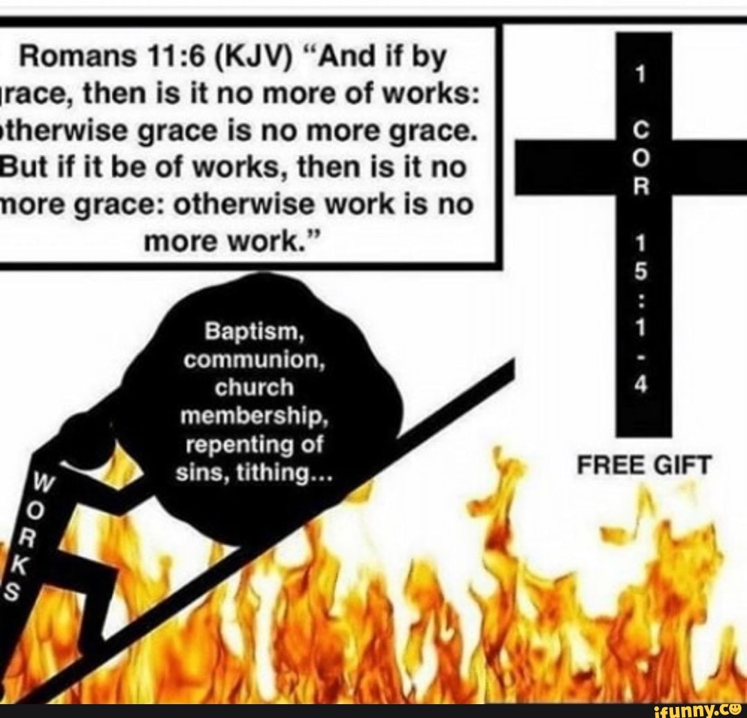 Romans (KJV) "And if by race, then is it no more of works: therwise ...