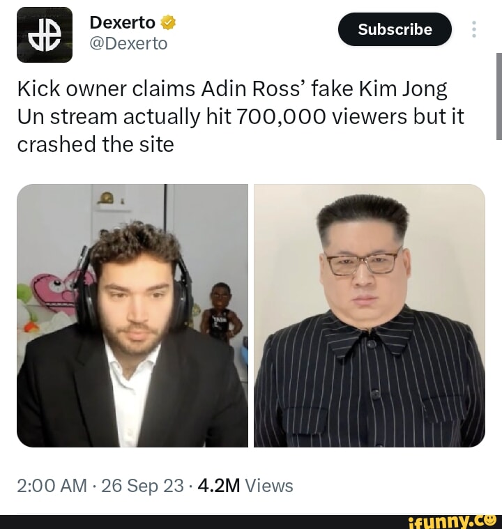 @Dexerto Kick owner claims Adin Ross' fake Kim Jong Un stream actually ...