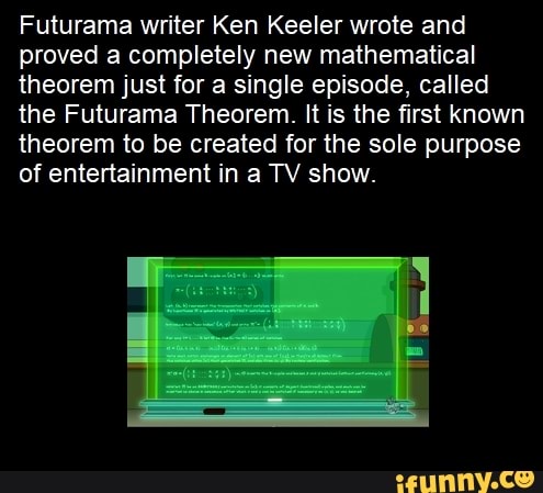 Futurama writer Ken Keeler wrote and proved a completely new ...