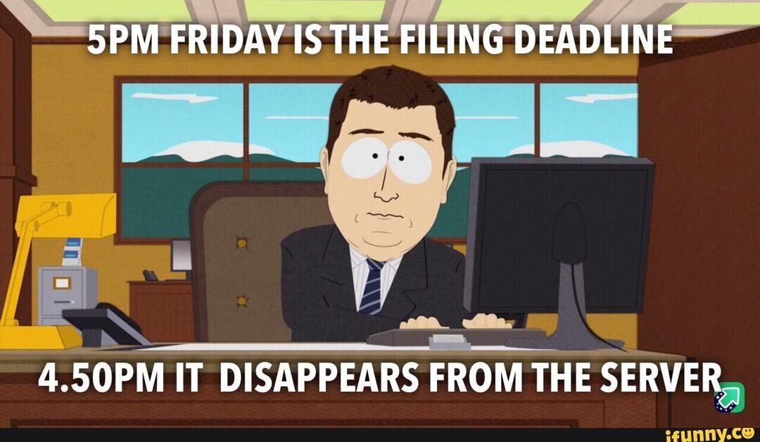 #Memes #lawyer #solicitors - FRIDAY IS THE FILING DEADLINE 4.50PM IT ...