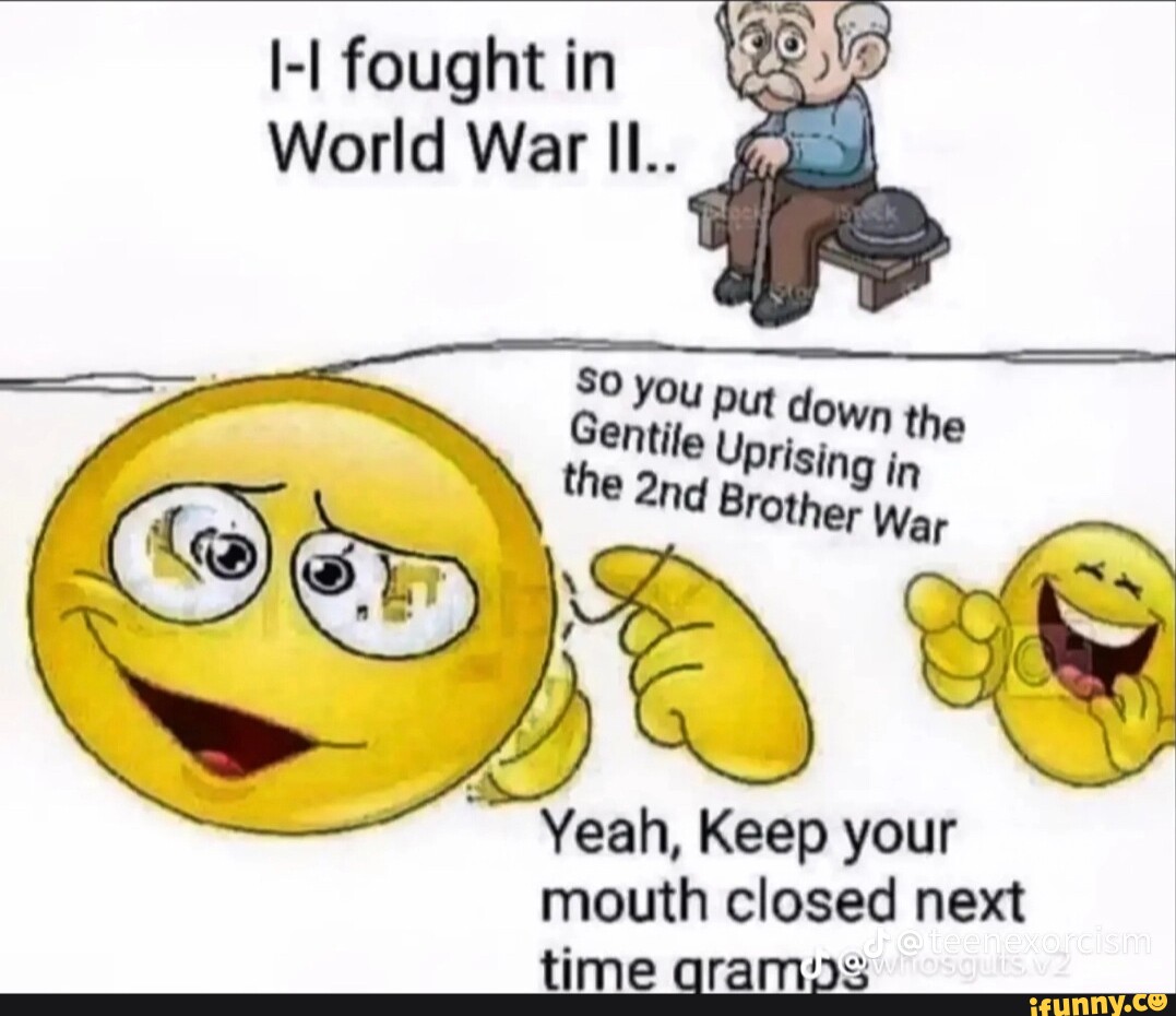 L-I fought in World War IL. SO you U Put down Gentile Uprising, the ...