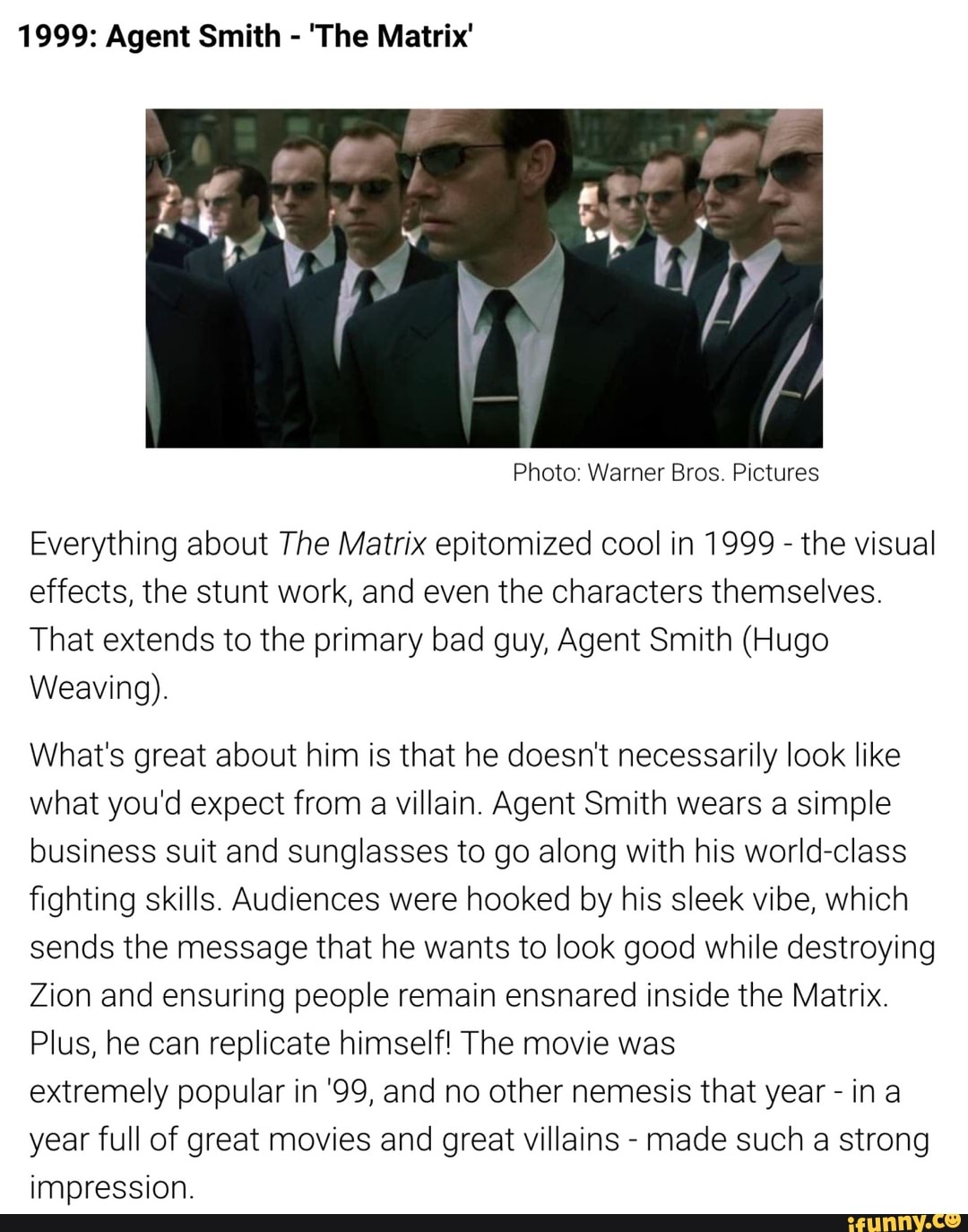 1999: Agent Smith 'The Matrix' Photo: Warner Bros. Pictures Everything ...