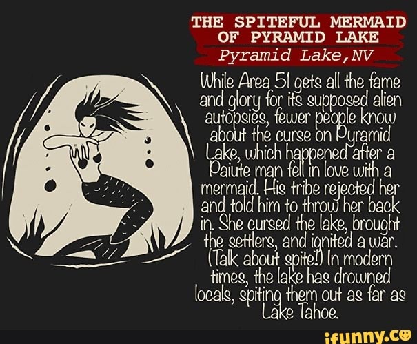 THE SPITEFUL MERMAID OF PYRAMID LAKE Pyramid Lake, NV While Area gets ...