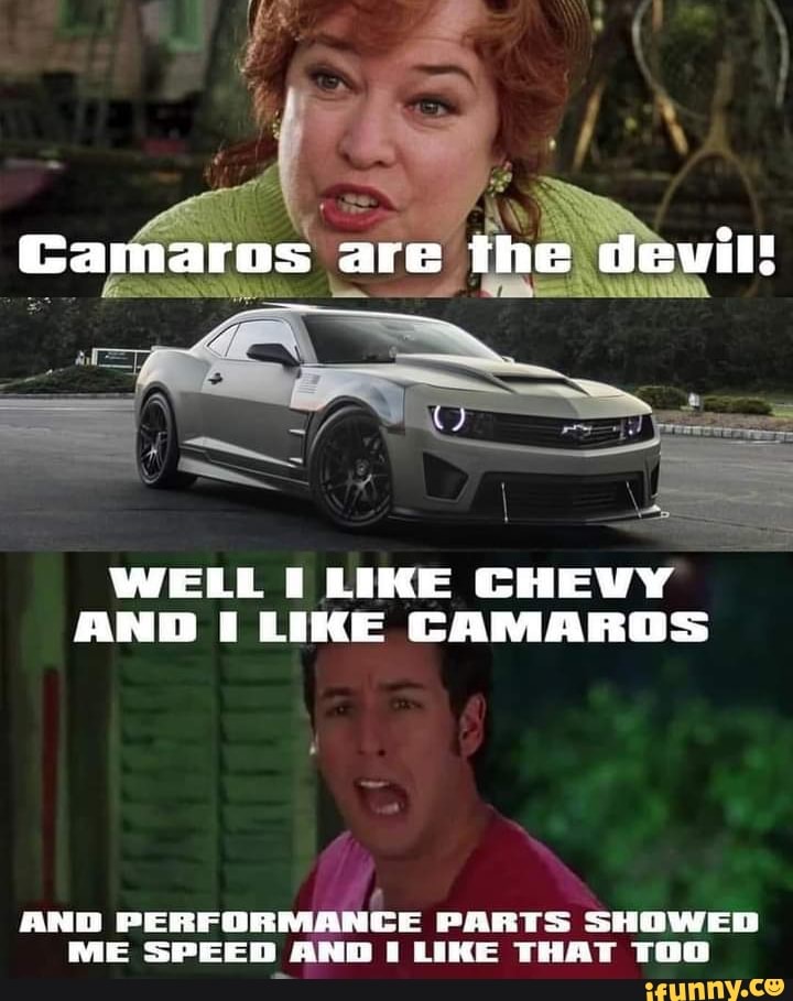 Camaros memes. Best Collection of funny Camaros pictures on iFunny