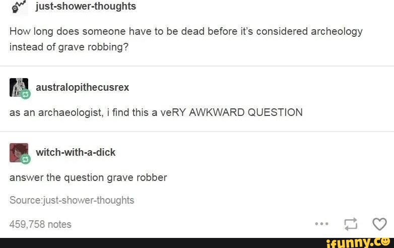 Archeology memes. Best Collection of funny Archeology pictures on iFunny