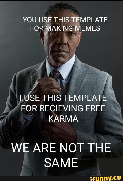 YOU USE THIS TEMPLATE FOR MAKING MEMES SE USE THIS TEMPLATE FOR ...