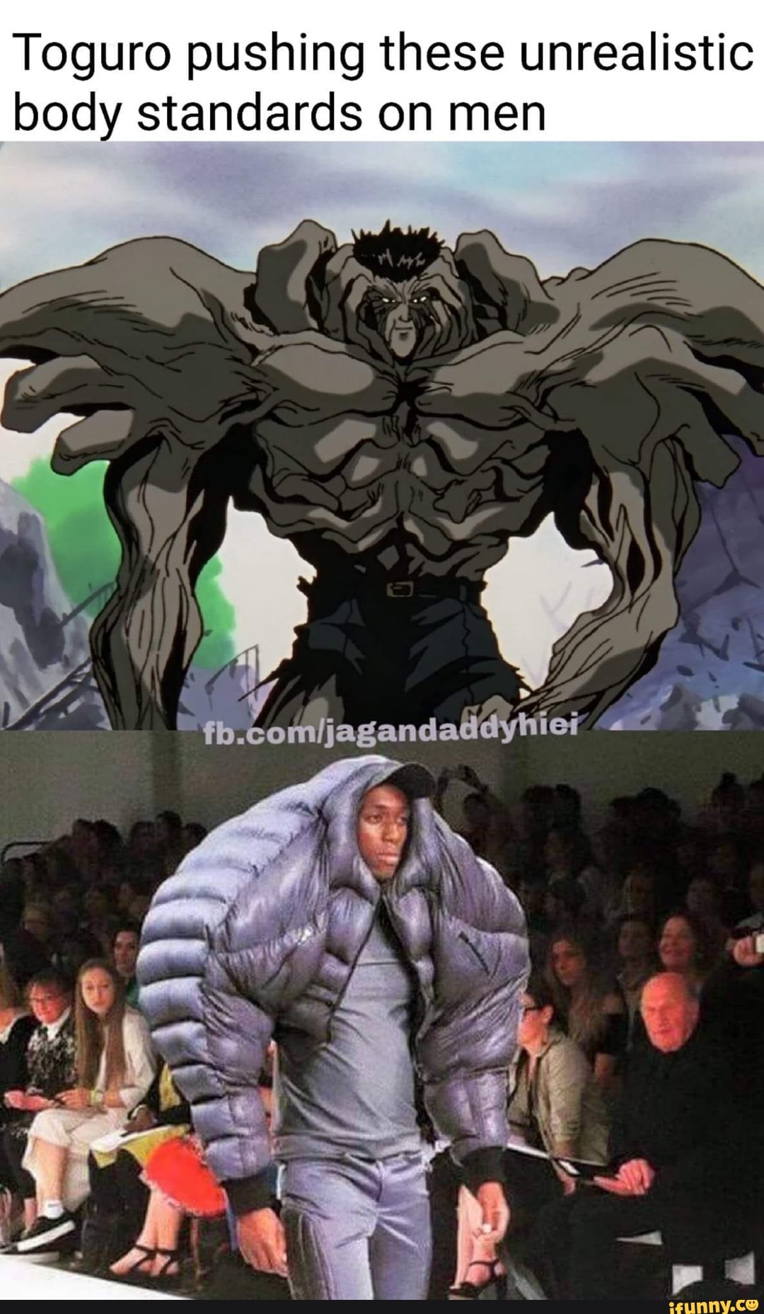Toguro pushing these unrealistic body standards on men - iFunny