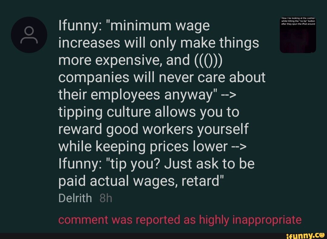 Funny: "minimum wage increases will only make things more expensive ...