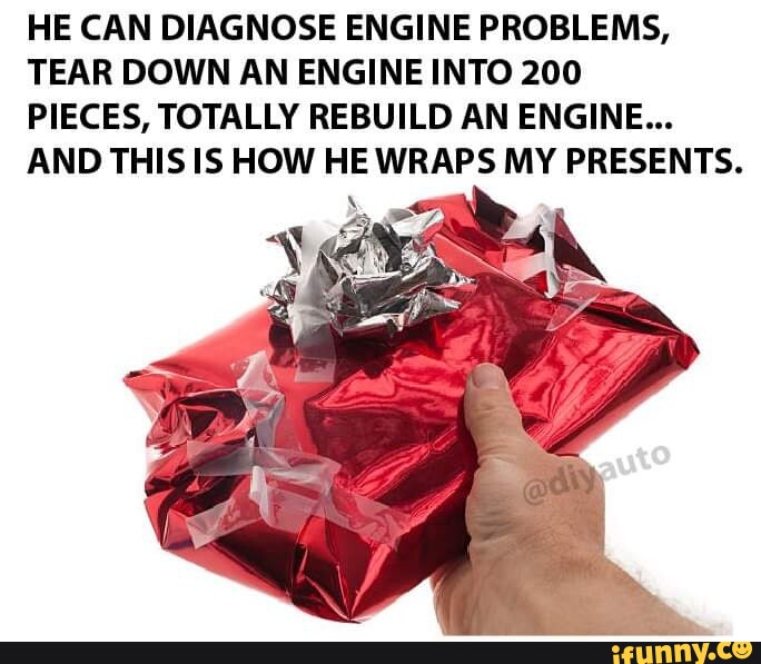 HE CAN DIAGNOSE ENGINE PROBLEMS, TEAR DOWN AN ENGINE INTO 200 PIECES ...