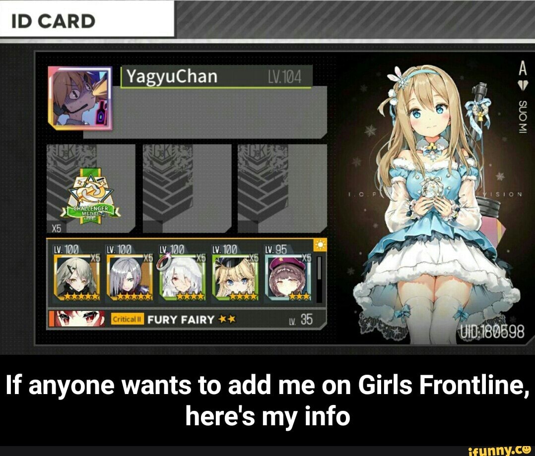 ID CARD Girls Frontline, here's my info If anyone wants to add me on ...