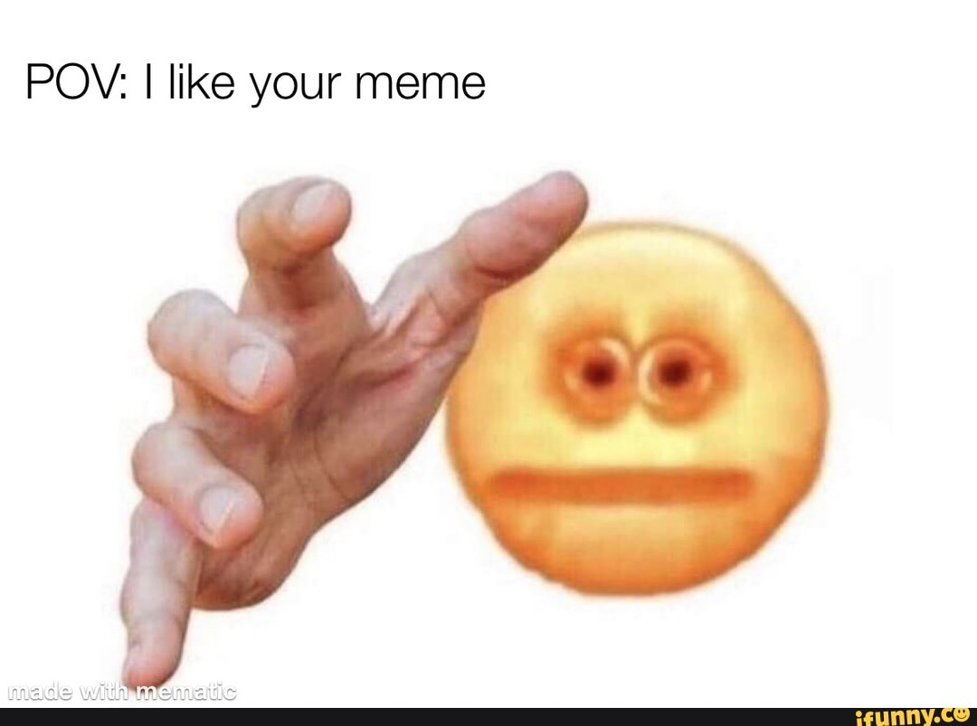 POY: I like your meme mads tis - iFunny