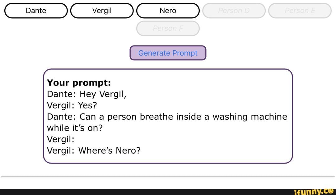 Dante Vergil Nero Generate Prompt Your prompt: Dante: Hey Vergil ...