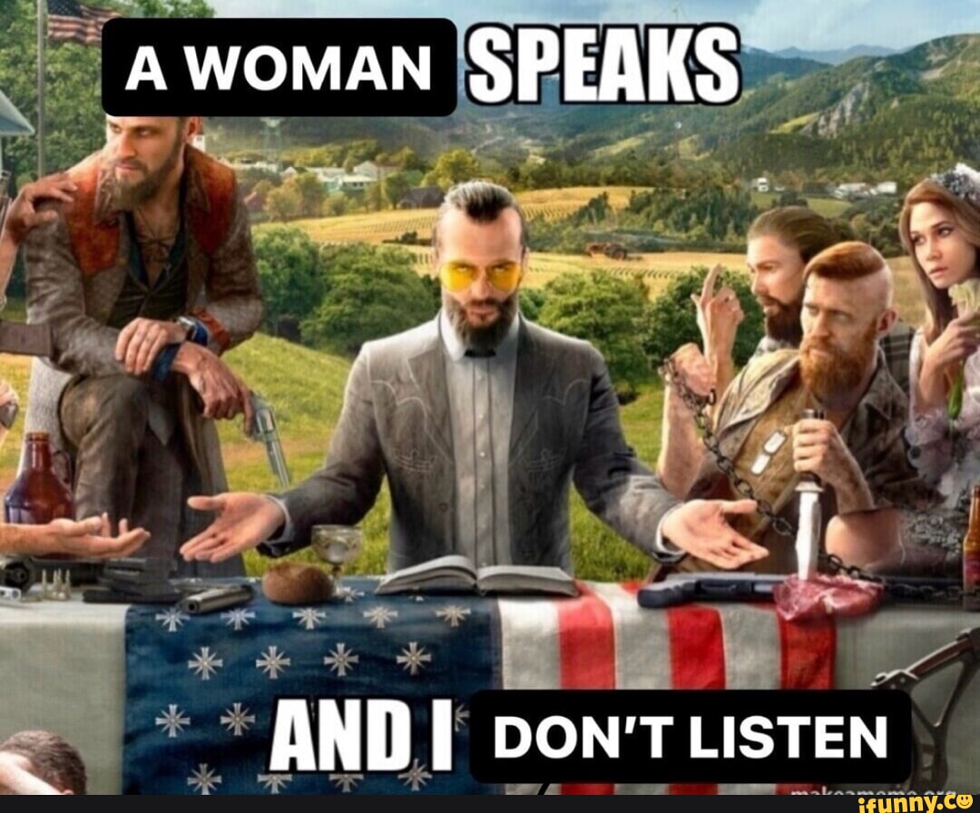 AWOMAN SPEAKS AND DON'T LISTEN - iFunny