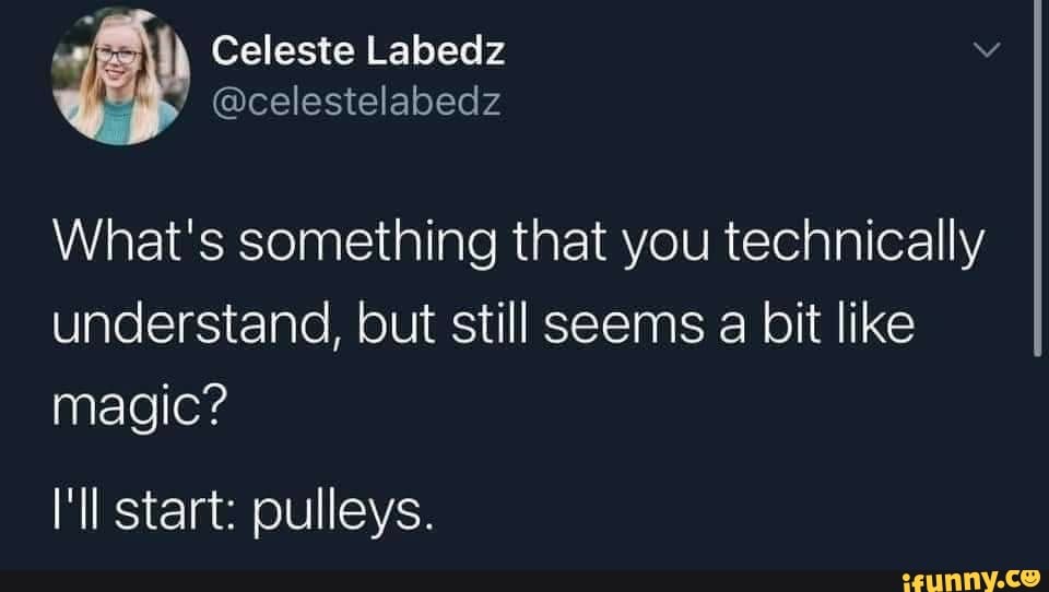 Pulleys memes. Best Collection of funny Pulleys pictures on iFunny