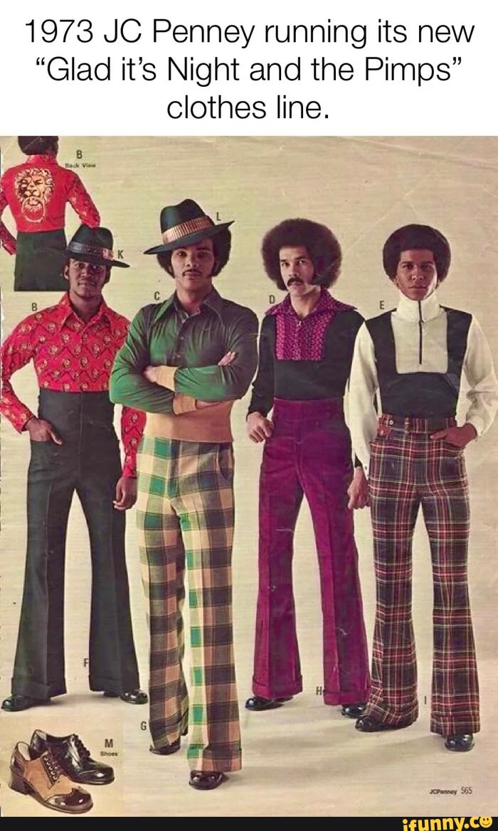 1973 JC Penney running its new "Glad it's Night and the Pimps" clothes ...