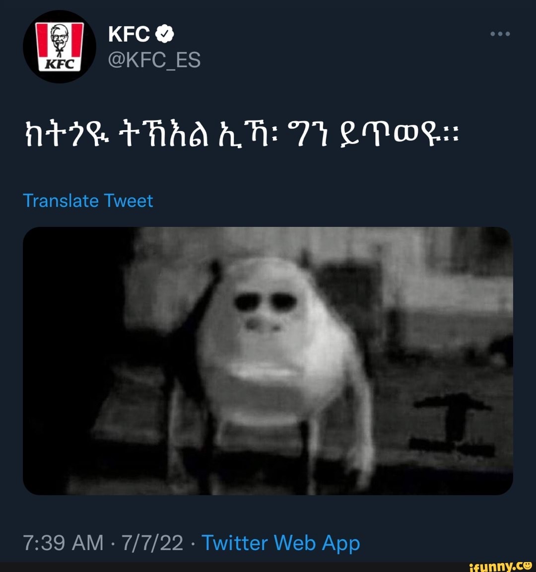 KFC @KFC_ES Ab?% THAA AT: 77 DO@: Translate Tweet - iFunny