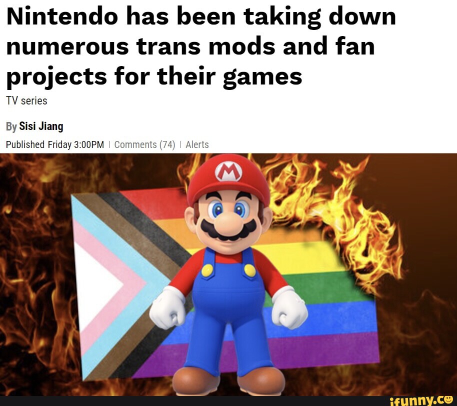 Nintendo has been taking down numerous trans mods and fan projects for ...