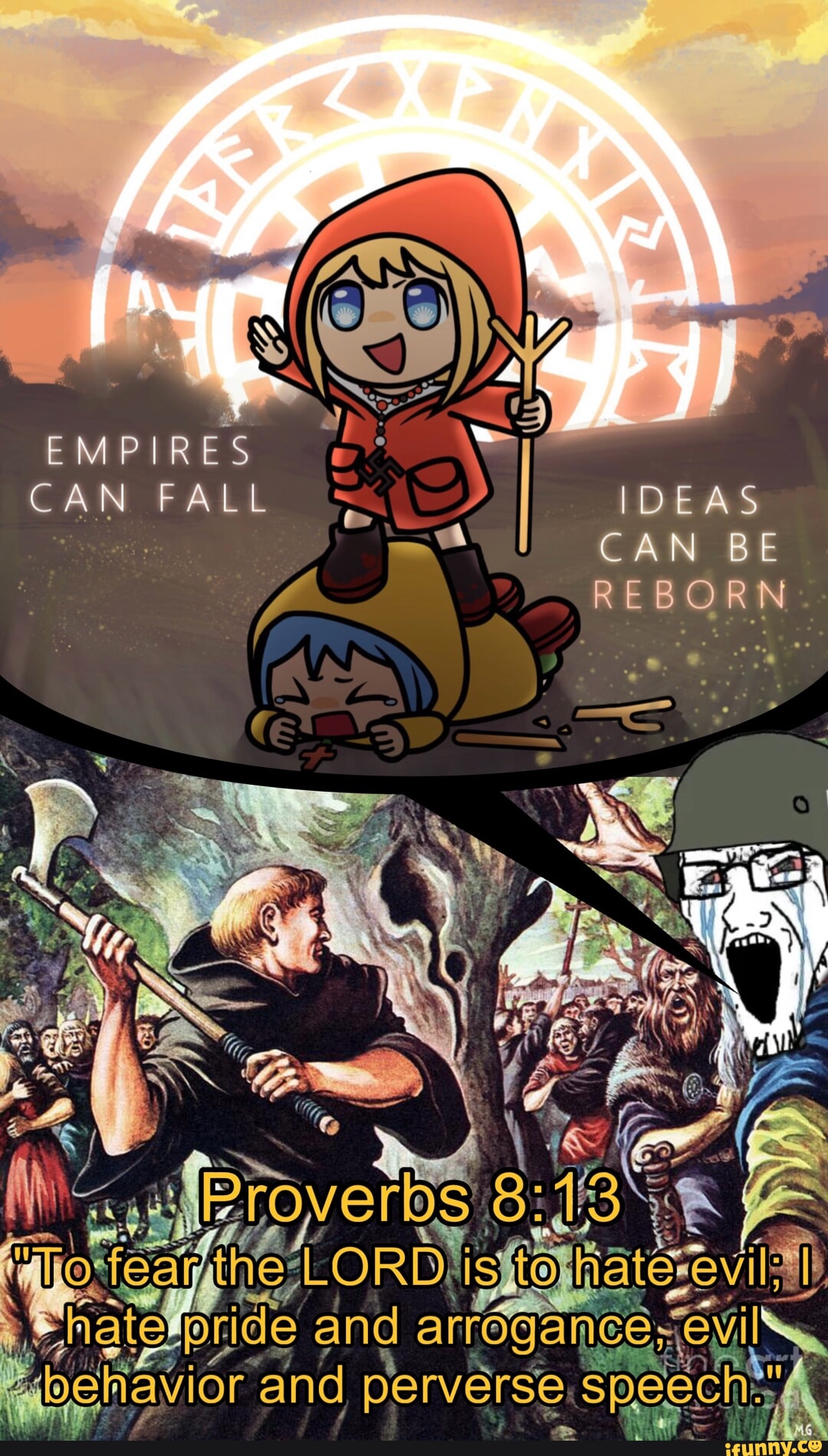 EMPIRES CAN FALL IDEAS CAN BE REBORN - iFunny