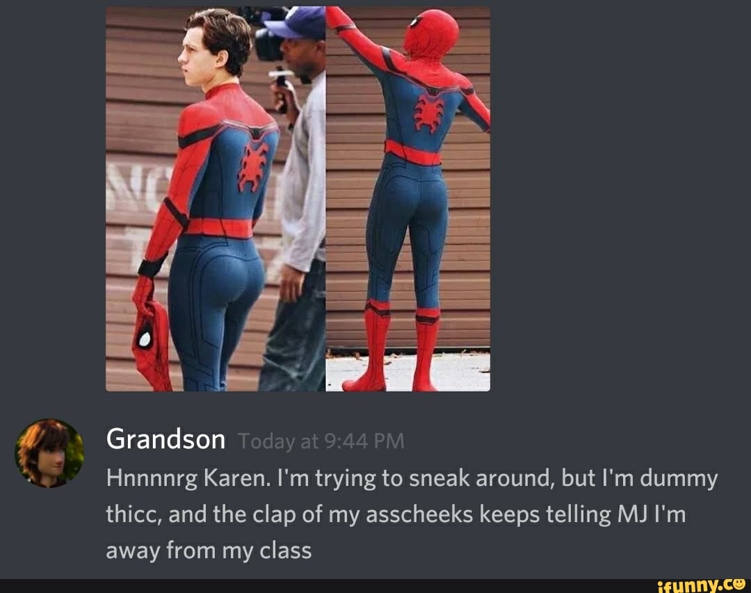 Grandson Hnnnnrg Karen. I'm trying to sneak around, but I'm dummy thicc, and the clap of my ...
