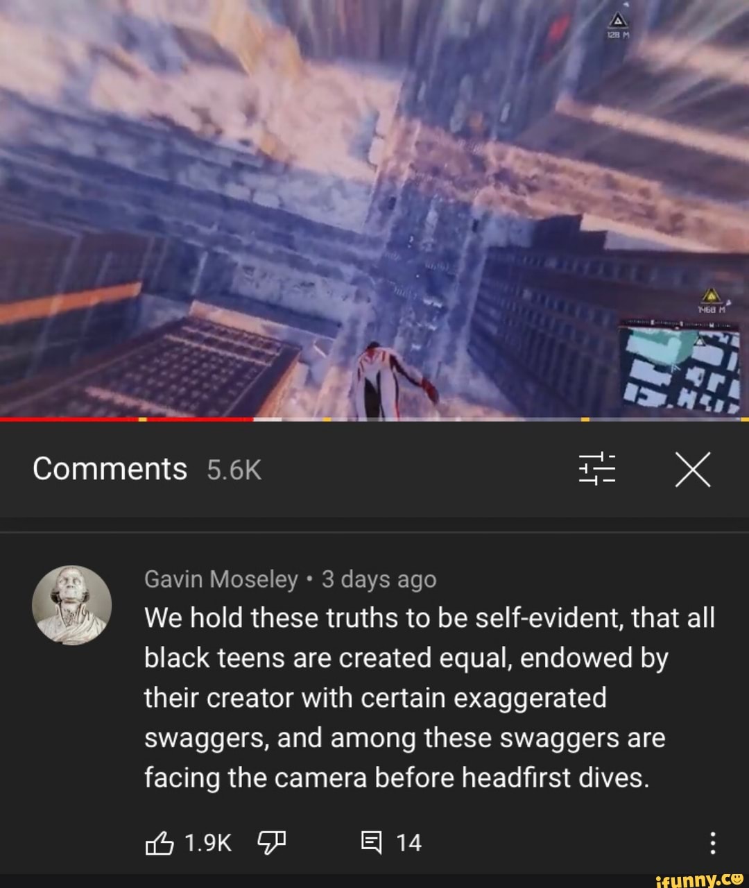 Comments 5.6K Gavin Moseley 3 days ago We hold these truths to be self ...