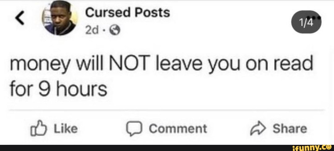 Cursed Posts money will NOT leave you on read for 9 hours Like Comment ...