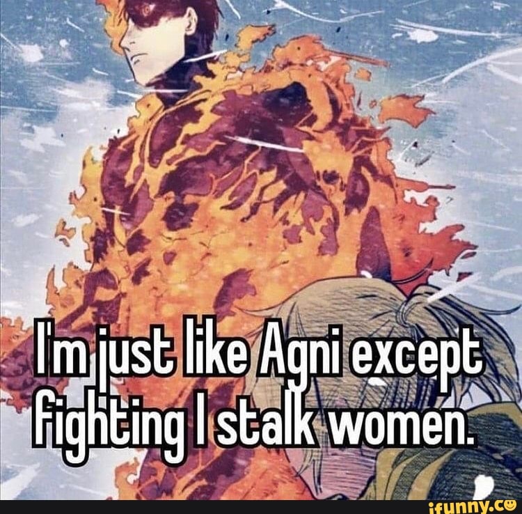 Agni memes. Best Collection of funny Agni pictures on iFunny