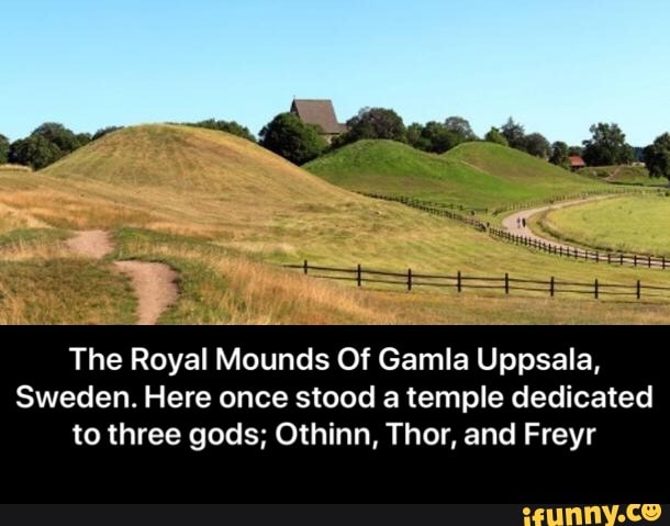 The Royal Mounds Of Gamla Uppsala, Sweden. Here once stood a temple ...