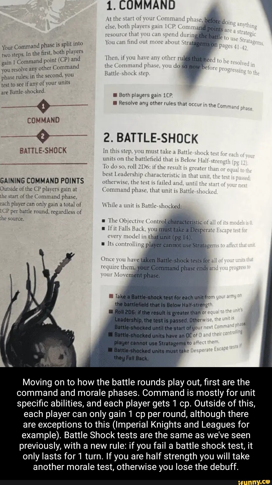 Your Command phase is split into two steps, In the first, both players ...