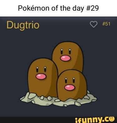 Dugtrio Memes