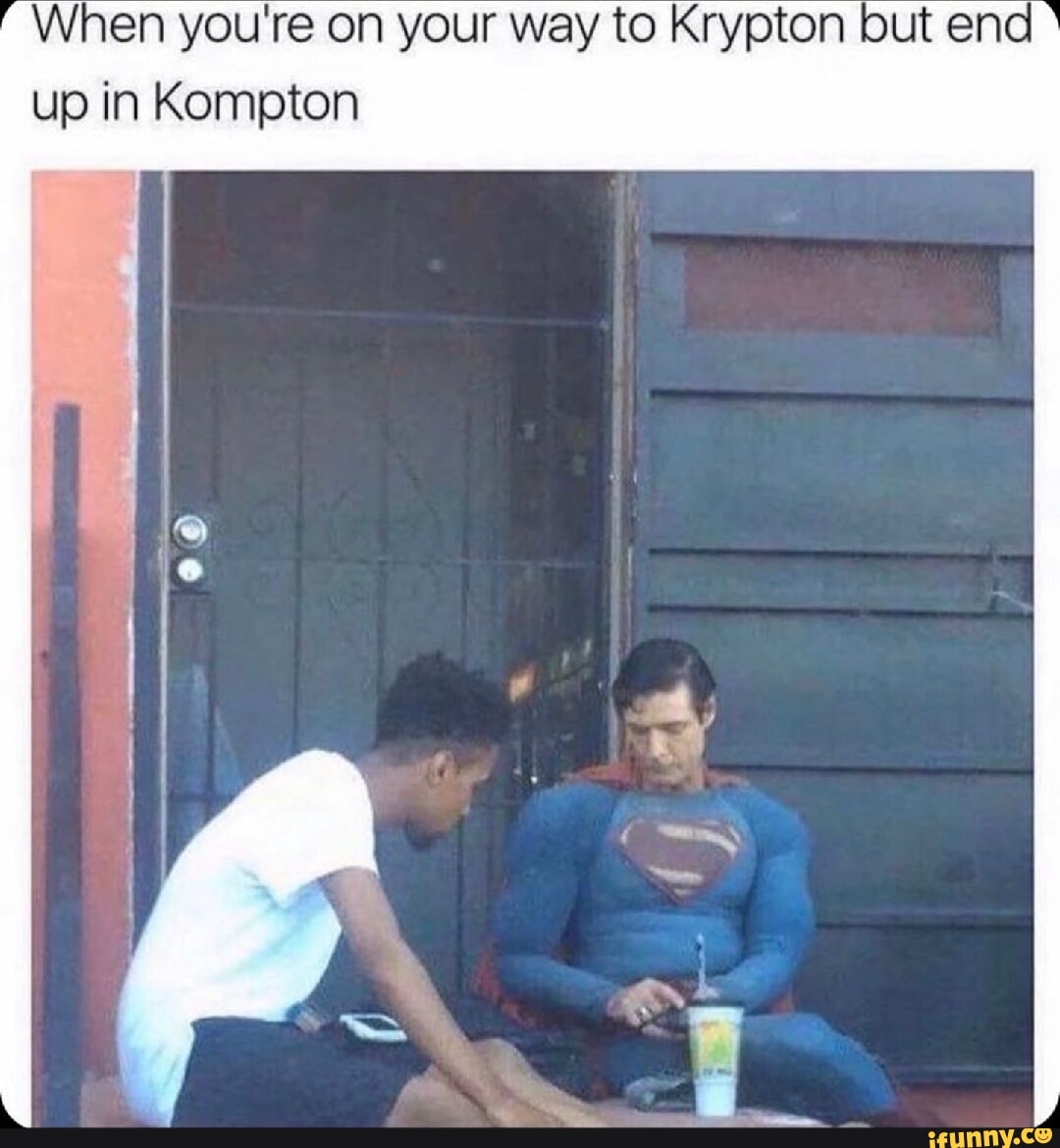 Kompton memes. Best Collection of funny Kompton pictures on iFunny