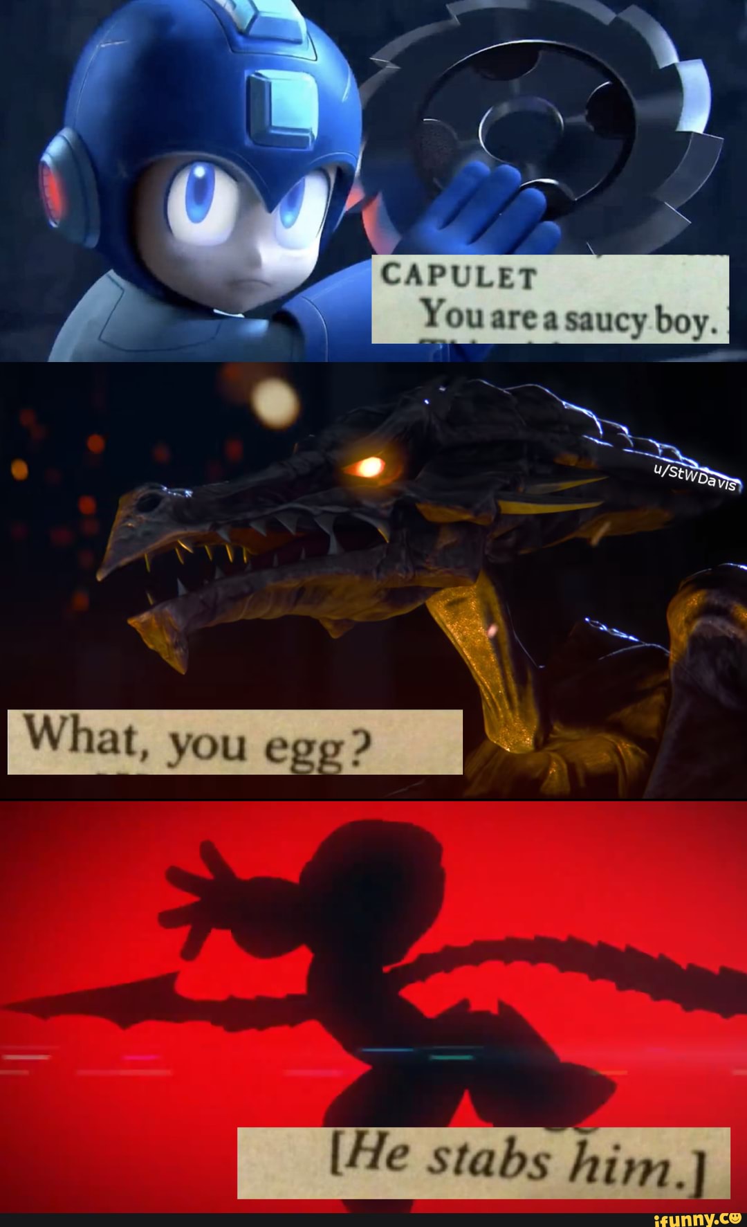 CAPULET Youarea saucy boy. What, you egg? E [He stabs him, - iFunny