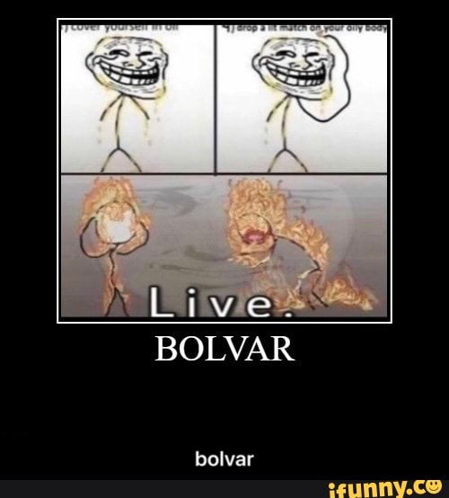 Bolvar memes. Best Collection of funny Bolvar pictures on iFunny