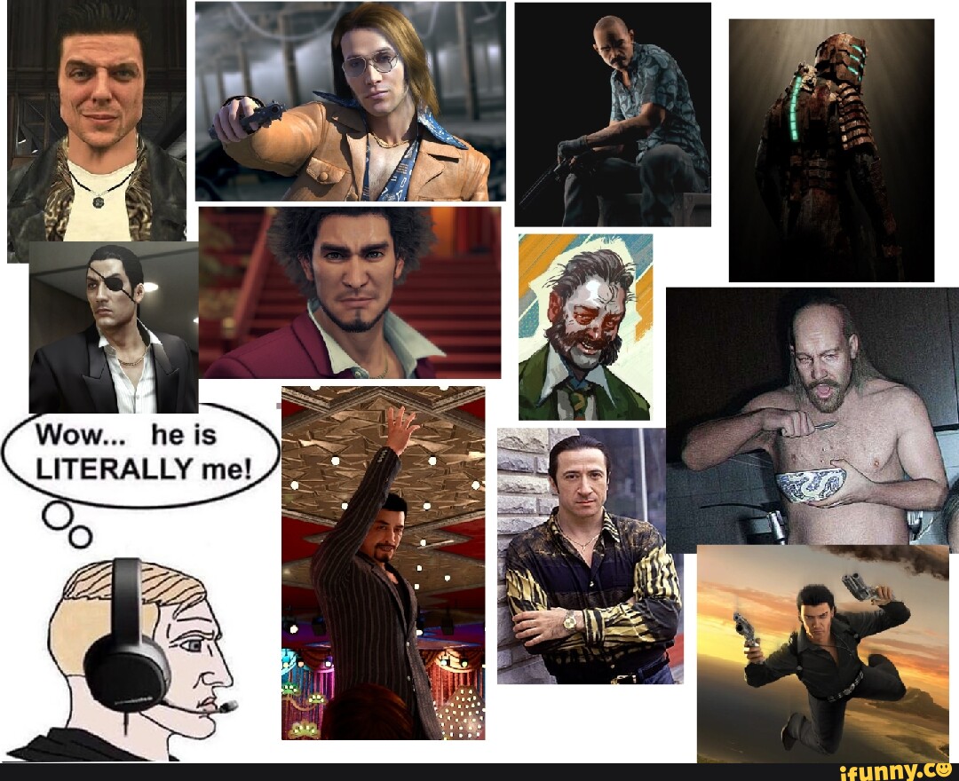 Wow... he is LITERALLY me! - iFunny