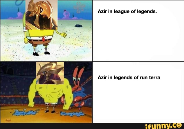 Azir memes. Best Collection of funny Azir pictures on iFunny