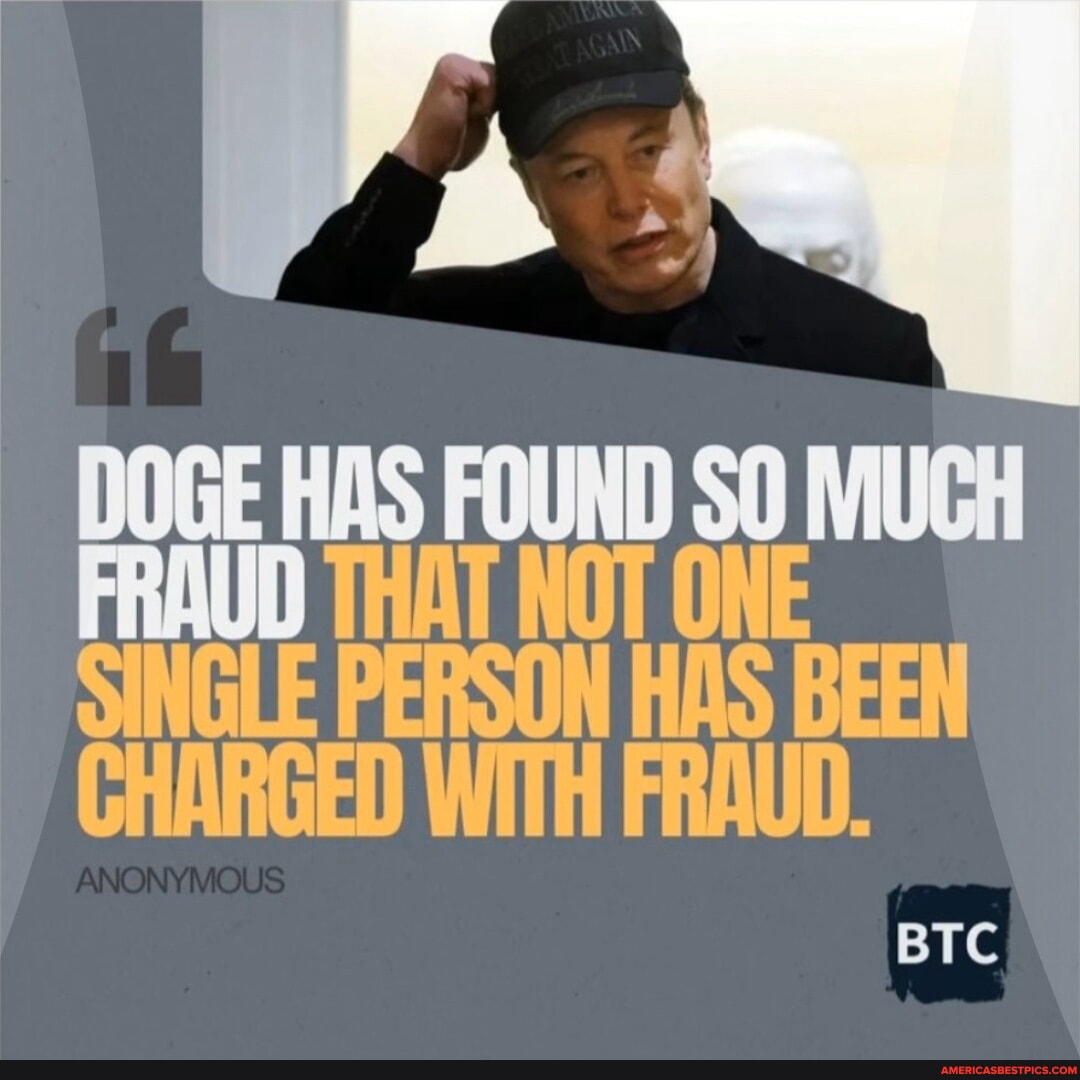 DOGE HAS FOUND SO MUCH FRAUD THAT NOT ONE SINGLE PERSON HAS BEEN ...
