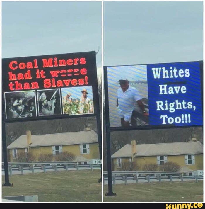 Had it than Slaves! Whites Have Have ~ Rights, Too!!! - iFunny