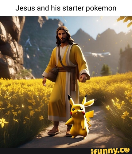 Jesus and his starter pokemon - iFunny