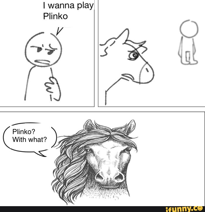 Horseplinko memes. Best Collection of funny Horseplinko pictures on iFunny