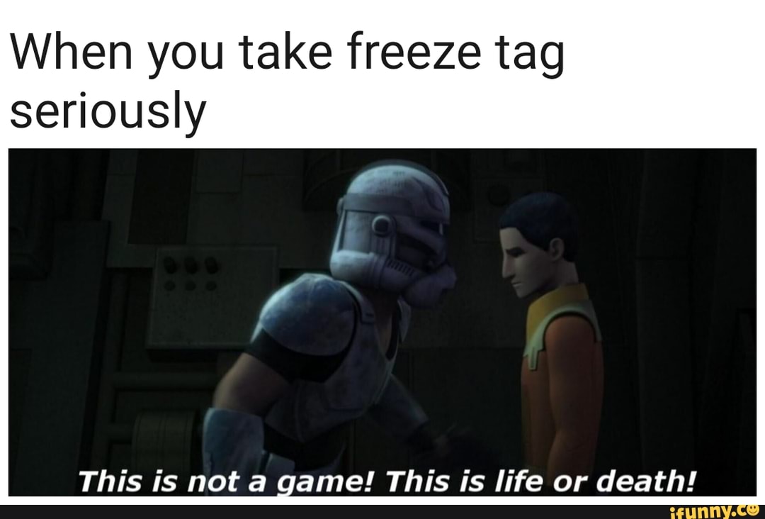 Freeze Tag Memes
