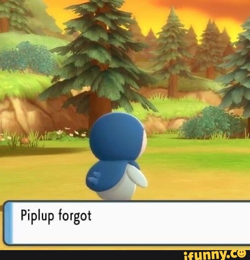 Piplup memes. Best Collection of funny Piplup pictures on iFunny