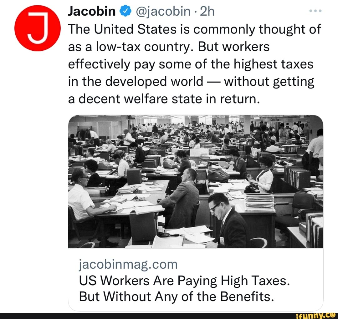 Jacobin @jacobin The United States is commonly thought of as low-tax ...