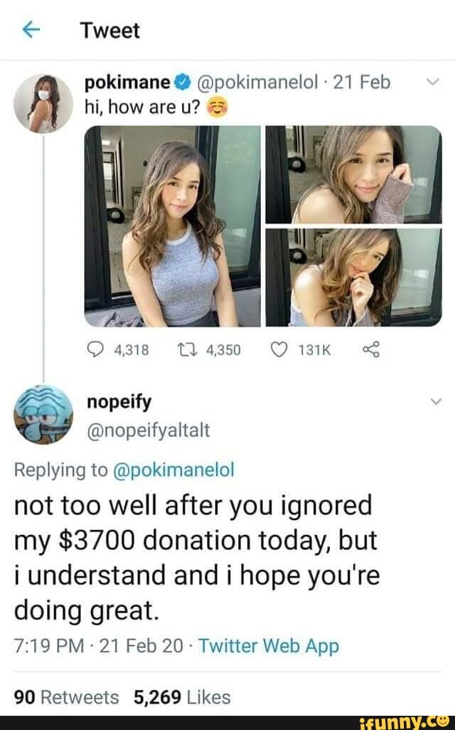 Pokimane @pokimanelol 21 Feb Replying to @pokimanelol not too well ...