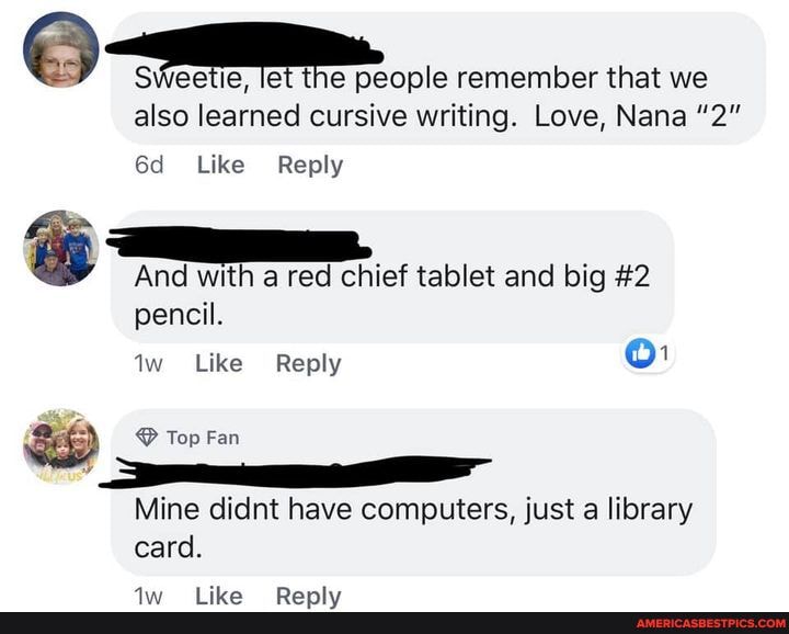 People remember that we also learned cursive writing. Love, Nana "2 ...