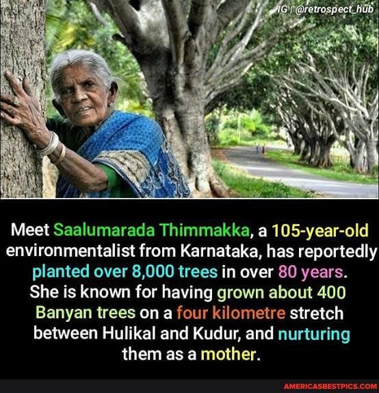 Meet Saalumarada Thimmakka, a 105-year-old environmentalist from ...